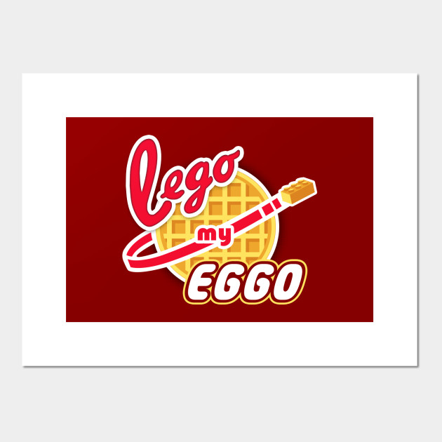 Lego My Eggo Stranger Things Posters And Art Prints Teepublic